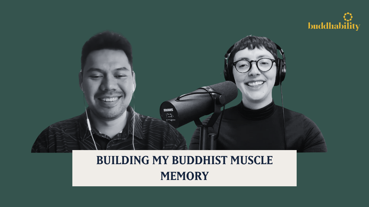 Building My Buddhist Muscle Memory | buddhability